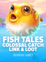 Fish Tales Colossal Catch: Link & Loot Slot by Booming Games