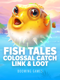 Fish Tales Colossal Catch: Link & Loot Slot by Booming Games