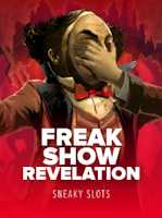 Freak Show Revelation Slot by Sneaky Slots - Free at Stake