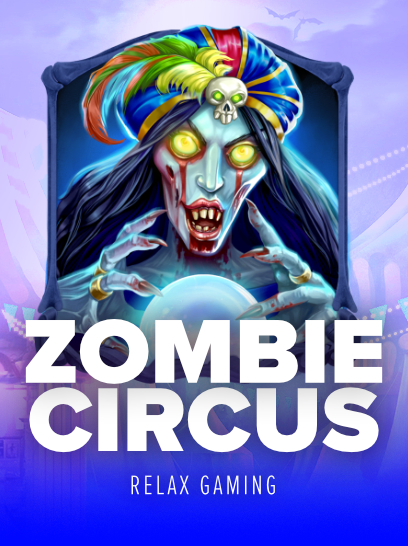 Zombie Circus by Relax Gaming - Casino Games on Stake.com