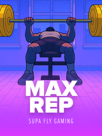 Max Rep Slot by Supa Fly Gaming - Play Free Stake Engine