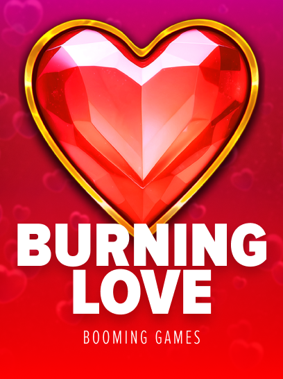 Burning Love by Booming Games - Free Demo & Play Online